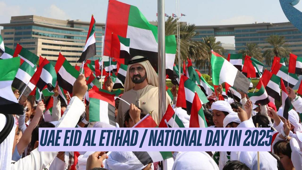 What is UAE Eid Al Etihad / National Day In 2025? Updates